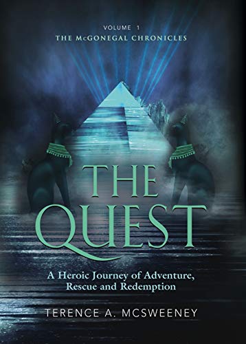 The Quest: A Heroic Journey of Adventure, Rescue and Redemption by ...