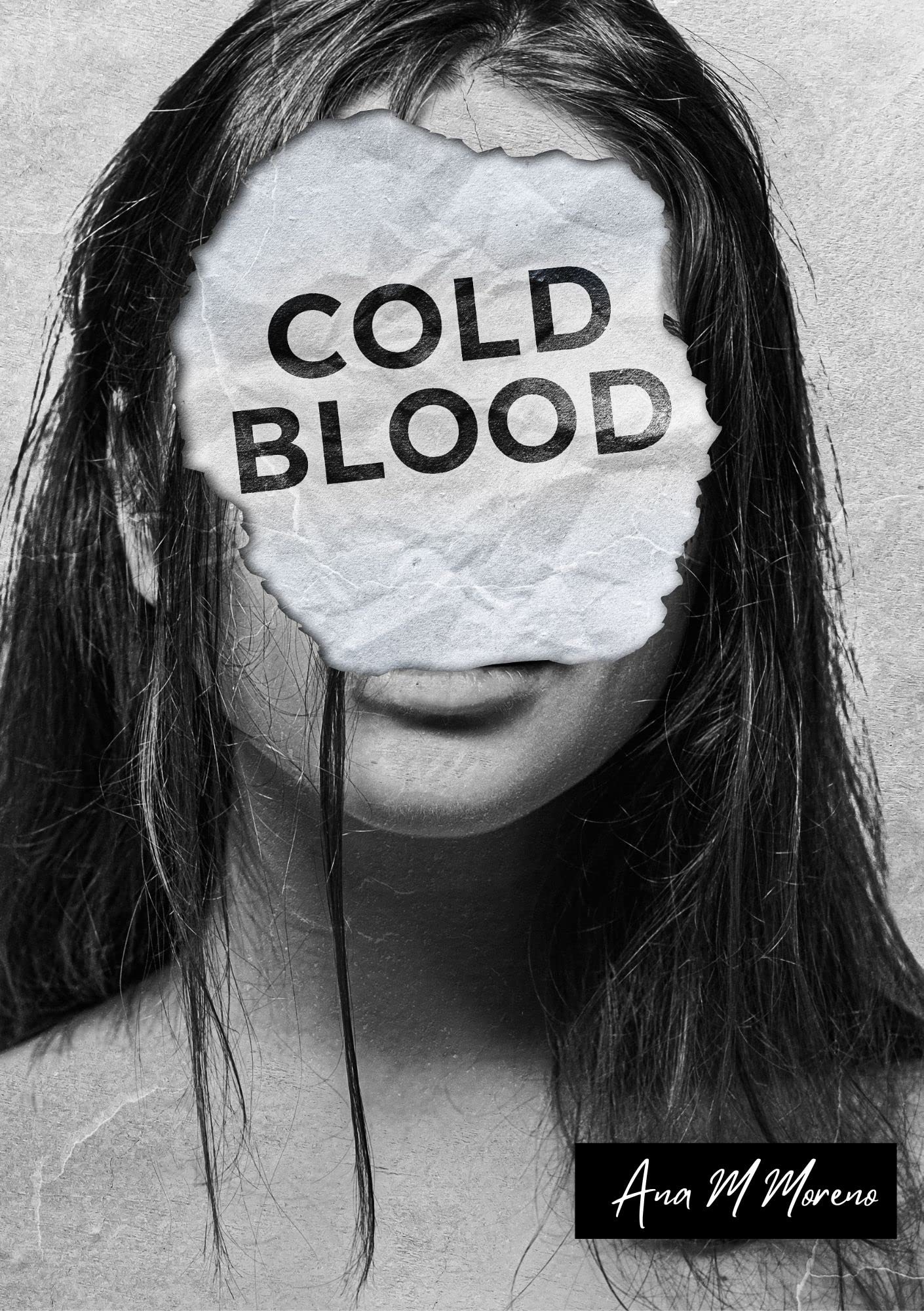 Cold Blood: I Have Killed Many People But They All Deserved It: A ...