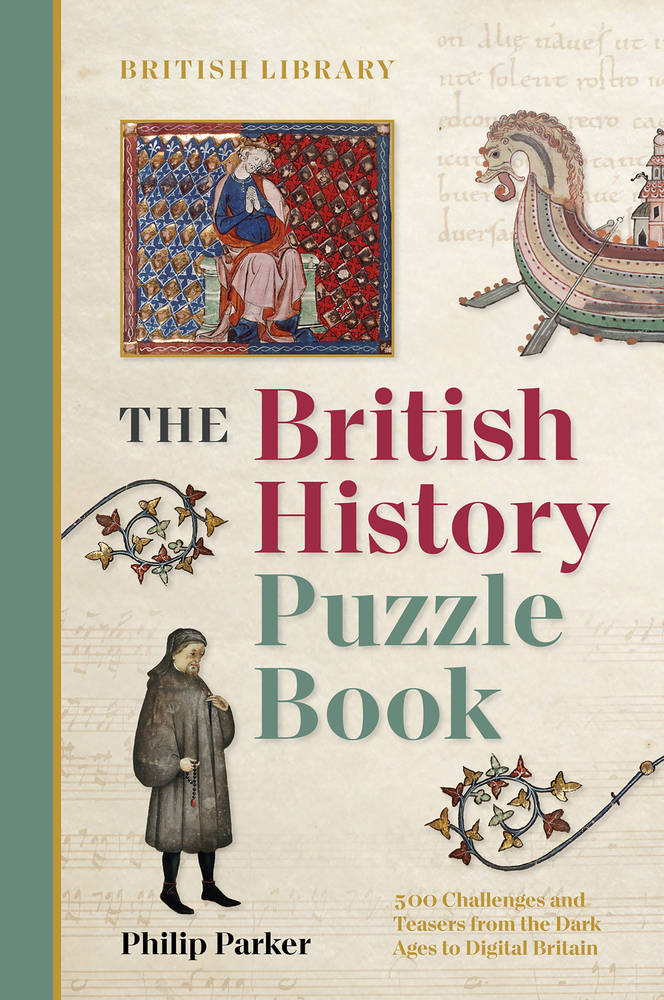 The British History Puzzle Book: From the Dark Ages to Digital Britain ...