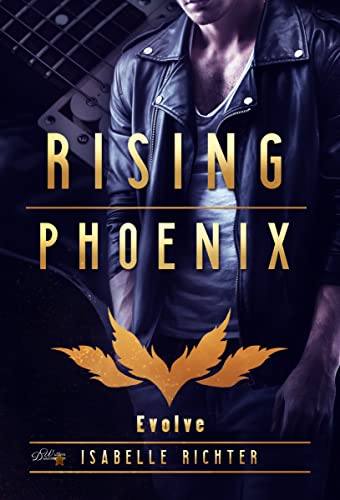Rising Phoenix: Evolve (Rising-Phoenix-Reihe 4) by Isabelle Richter ...