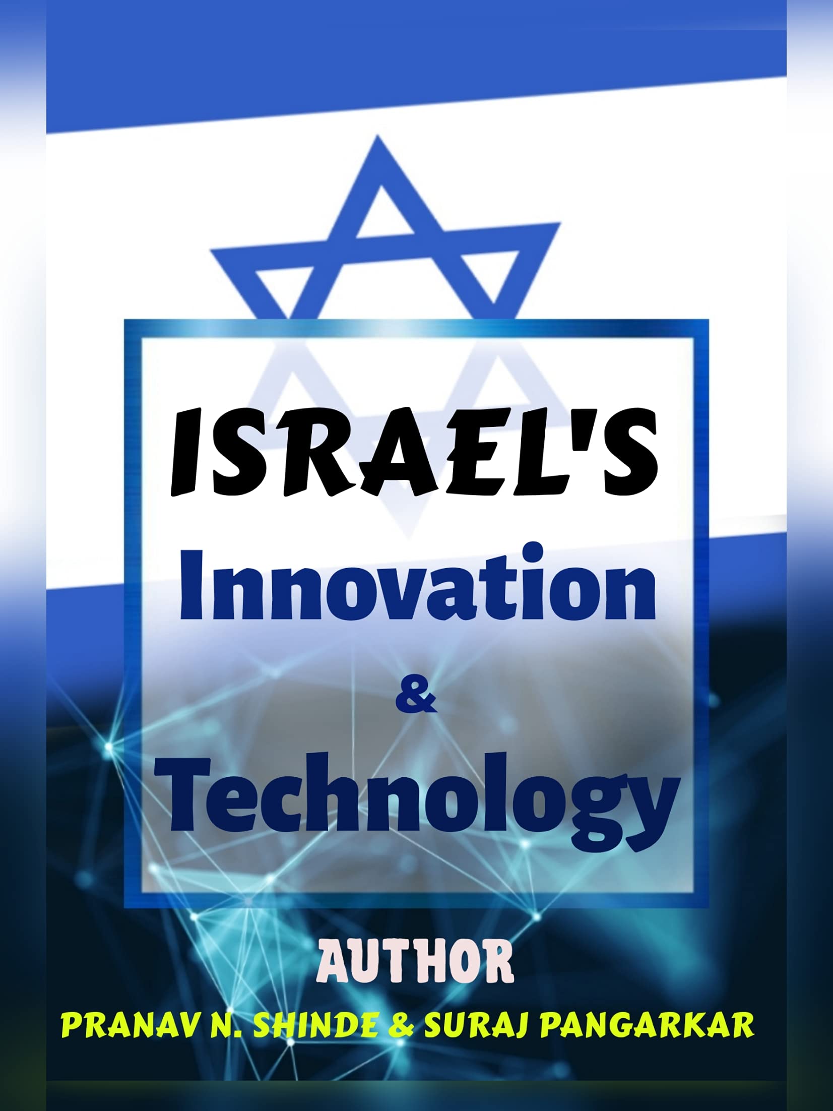 Israel's Innovation & Technology by Pranav Shinde | Goodreads