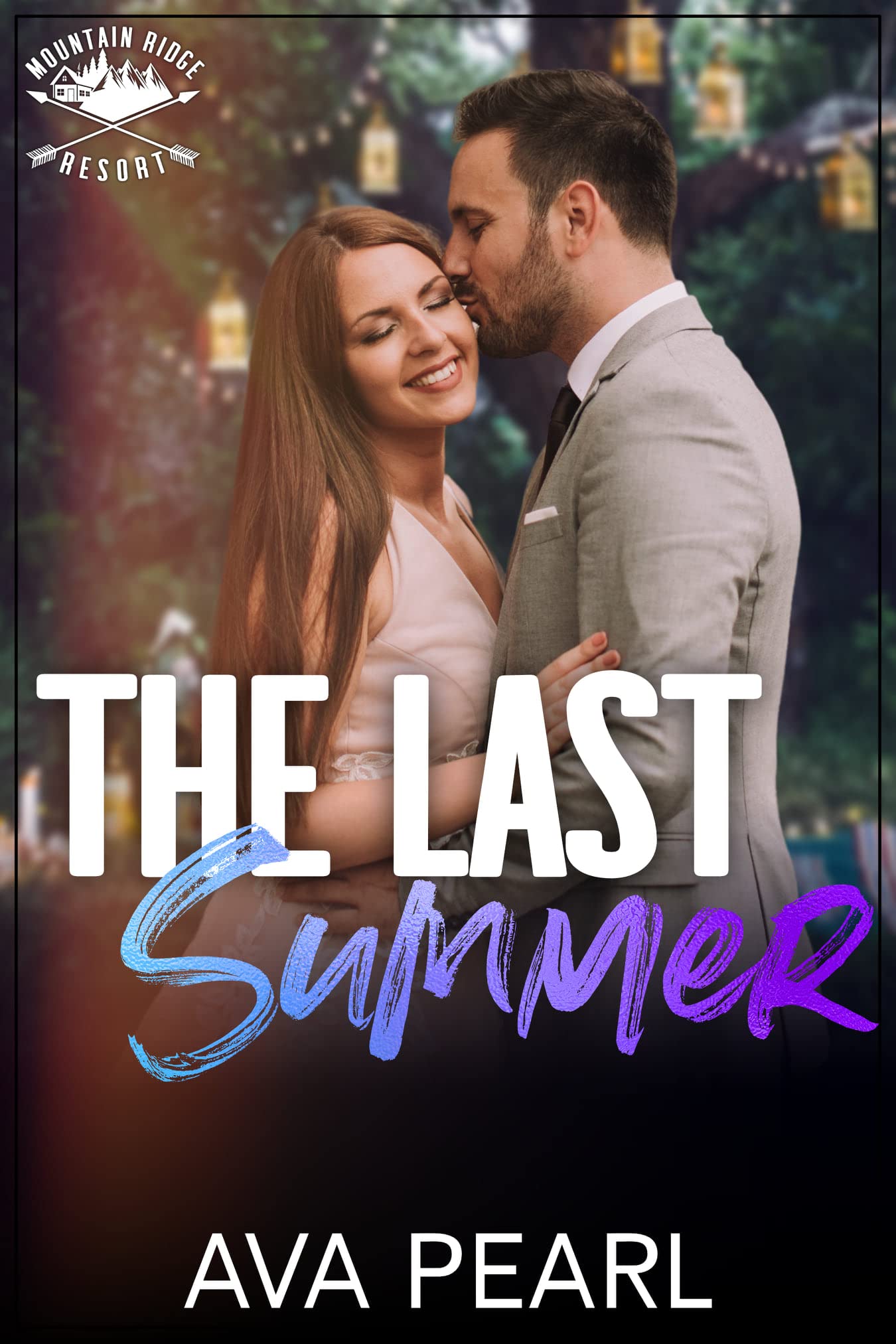 The Last Summer: Mountain Ridge Resort by Ava Pearl | Goodreads