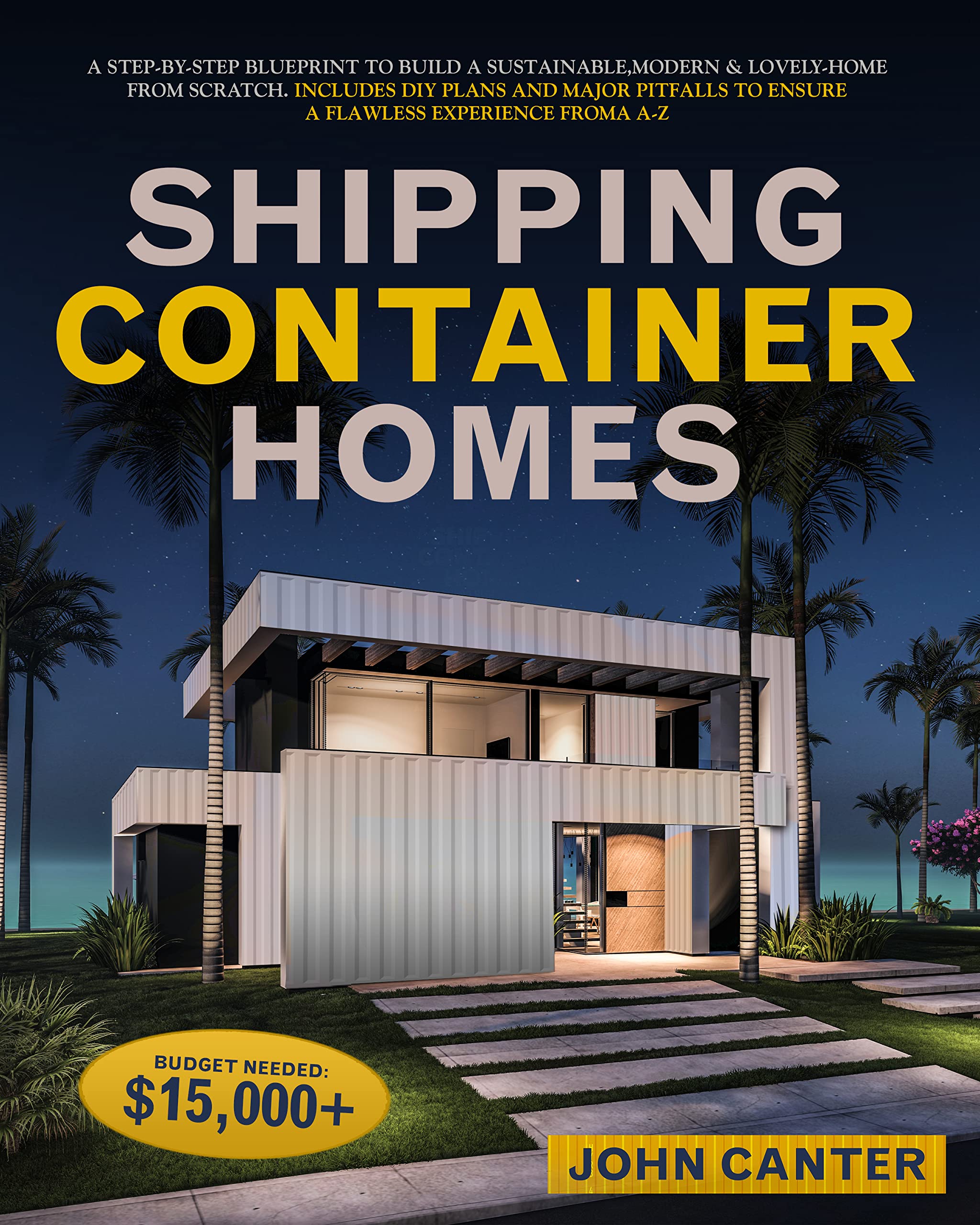 Shipping Container Homes: The Comprehensive Step-by-Step Guide for ...