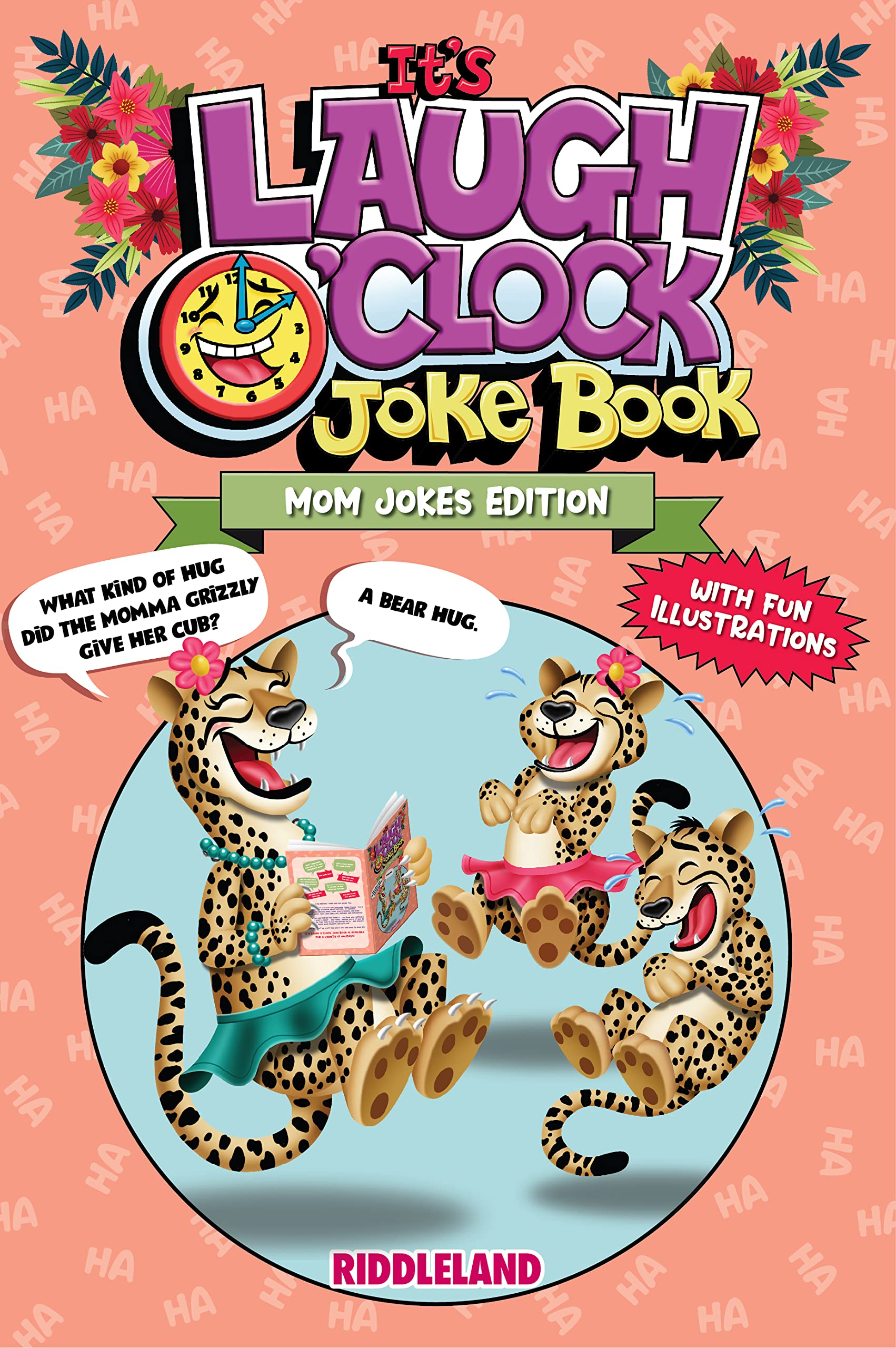 It's Laugh O'Clock: Mom Jokes Edition - A Fun and Hilarious Book for ...