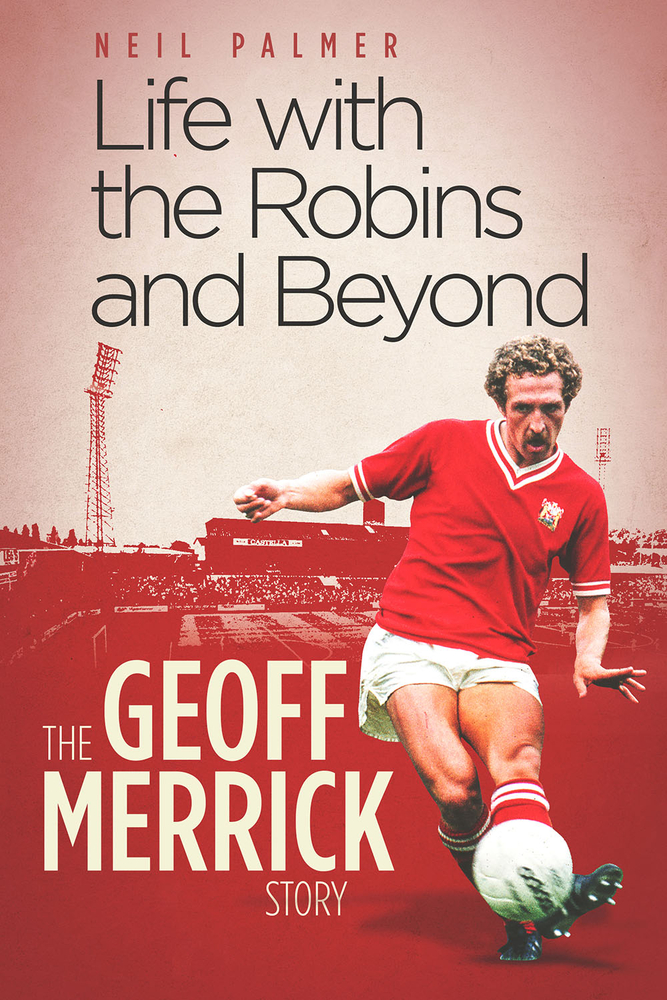 Life with the Robins and Beyond: The Geoff Merrick Story by Geoff Merrick | Goodreads