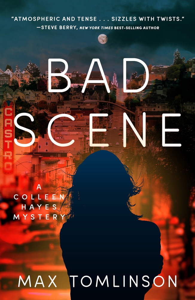 Bad Scene (A Colleen Hayes Mystery) by Max Tomlinson | Goodreads