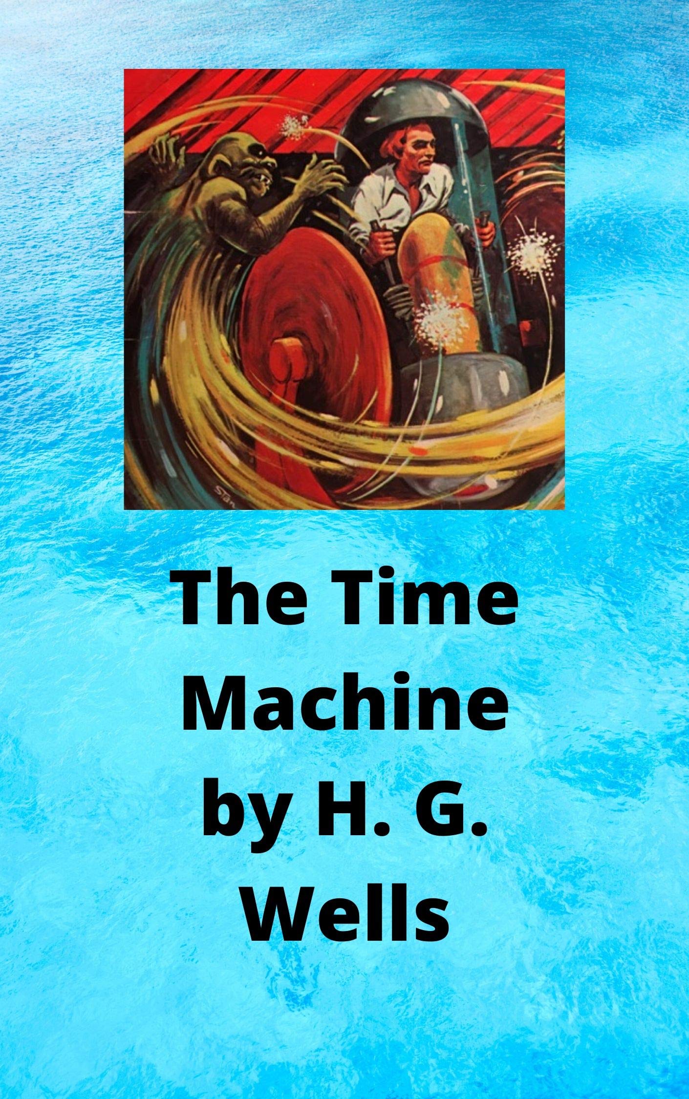 H. G. Wells :The Time Machine by H.G. Wells | Goodreads