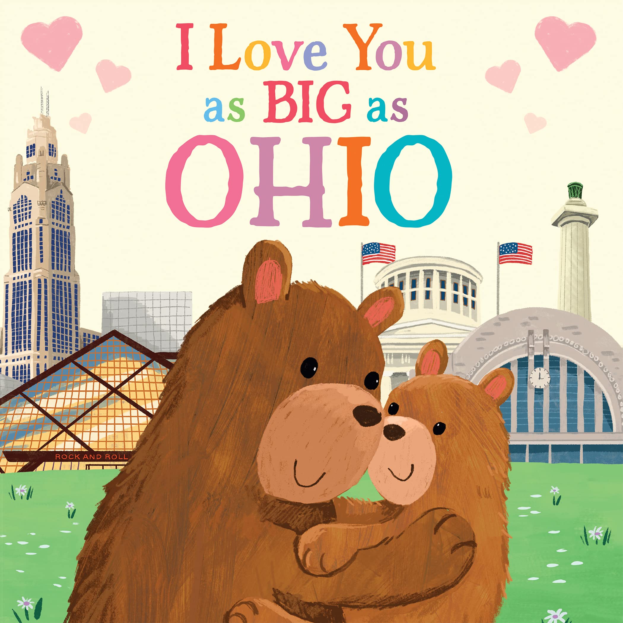 I Love You as Big as Ohio: A Sweet Love Board Book for Toddlers, the ...