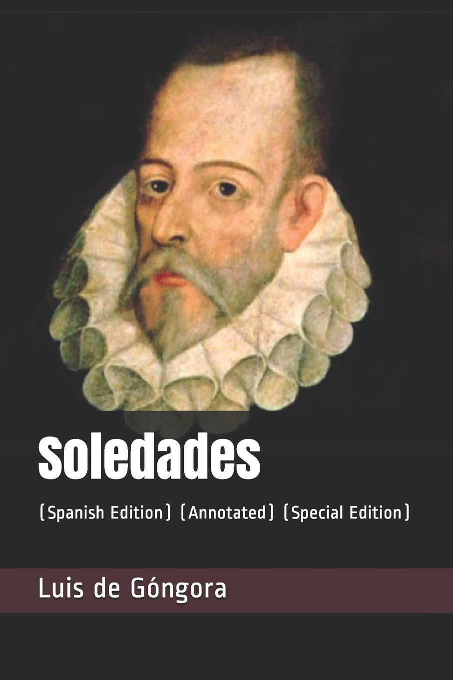 Soledades: (Spanish Edition) (Annotated) by Luis de Góngora | Goodreads