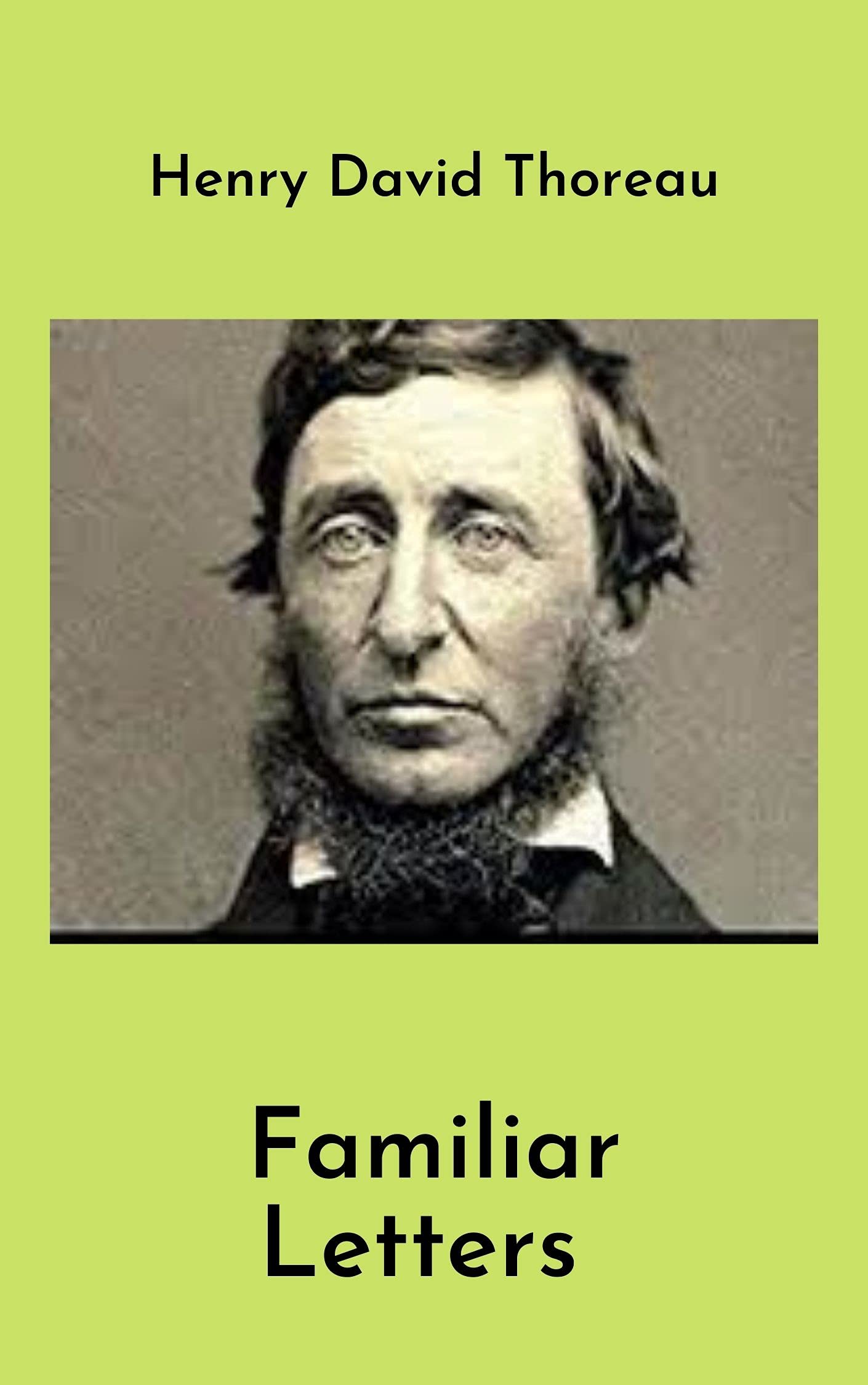 Familiar Letters (illustrated) by Henry David Thoreau | Goodreads