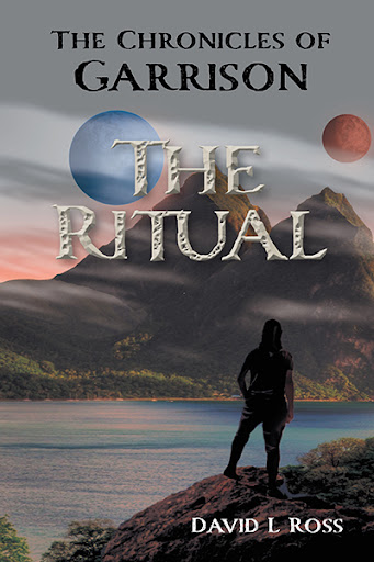 The Ritual (The Chronicles of Garrison Book 1) by David L Ross | Goodreads