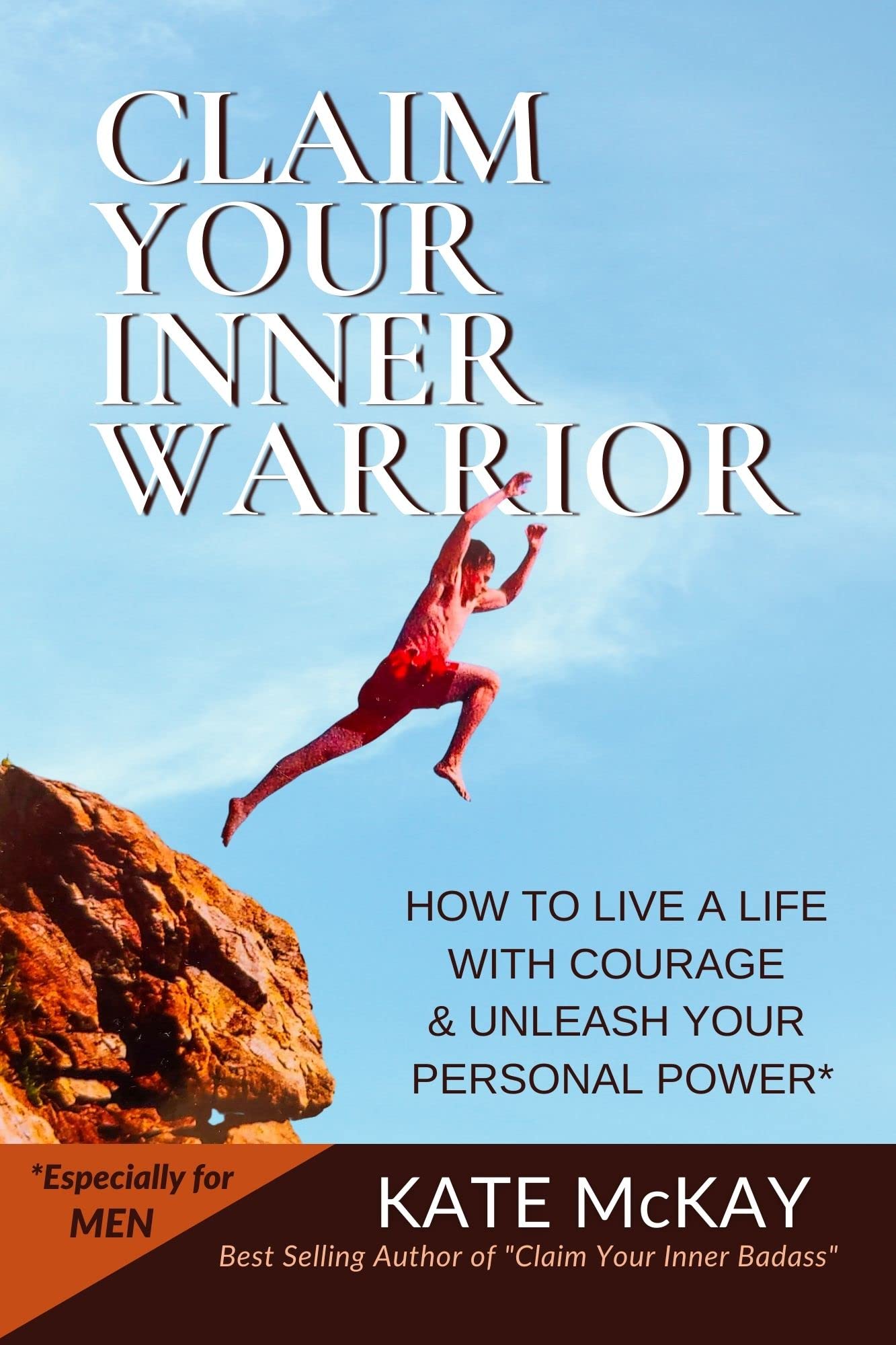 Claim Your Inner Warrior: How To Live a Life With Courage & Unleash ...