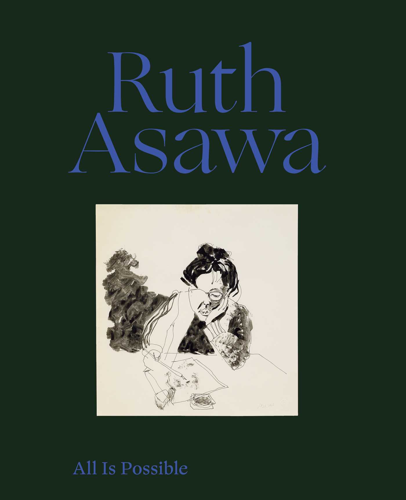 Ruth Asawa: All Is Possible by Ruth Asawa | Goodreads