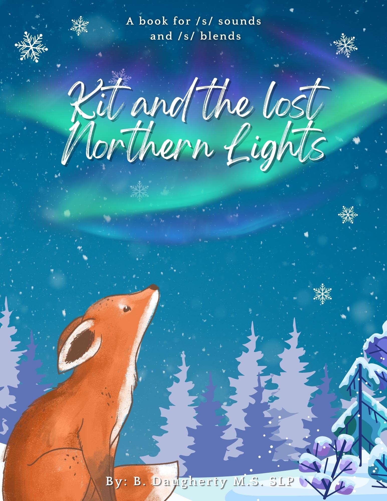 Kit and the Lost Northern Lights: /s/ sounds and /s/ blends by B ...