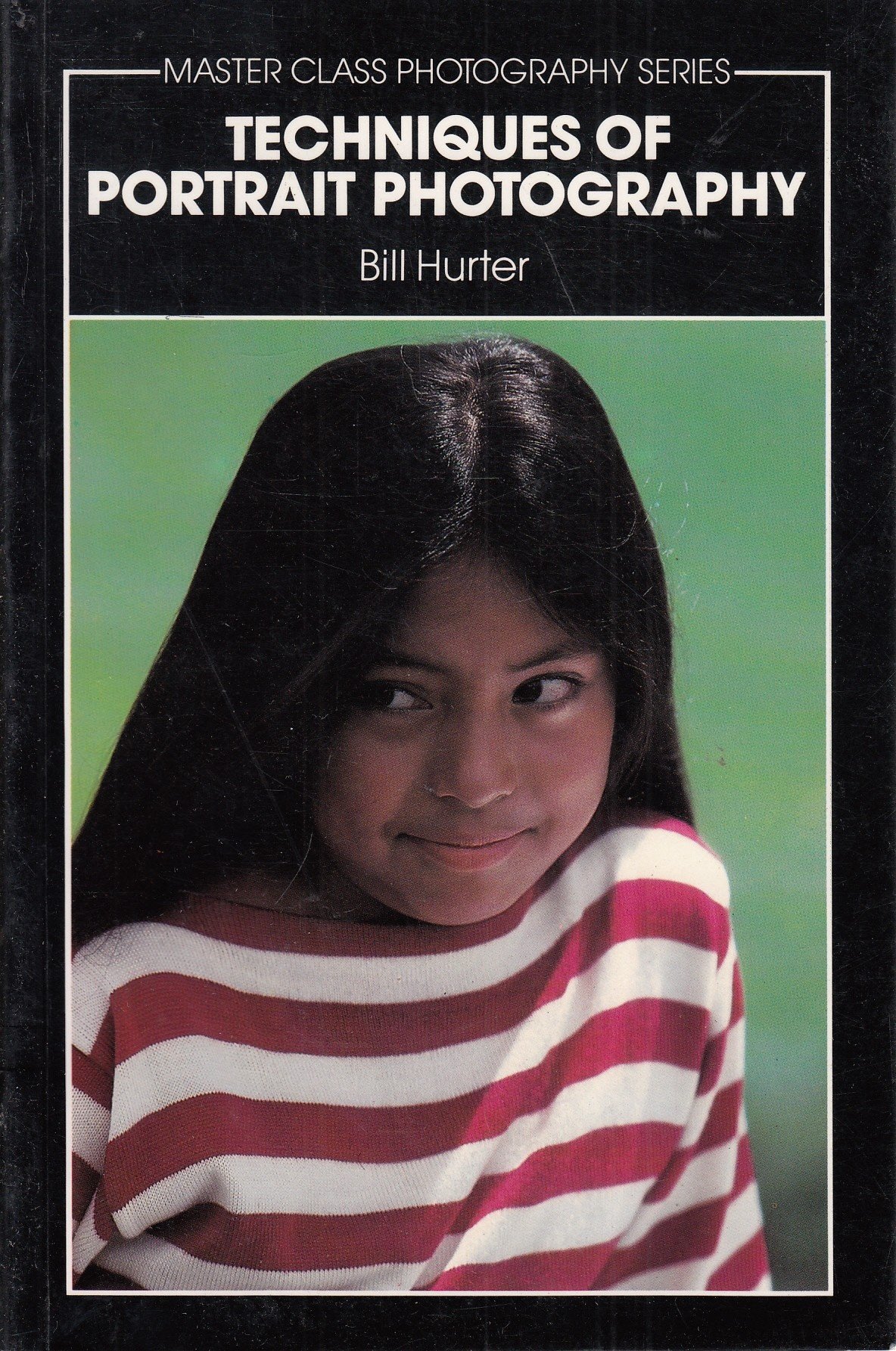 Techniques of portrait photography by Bill Hurter | Goodreads