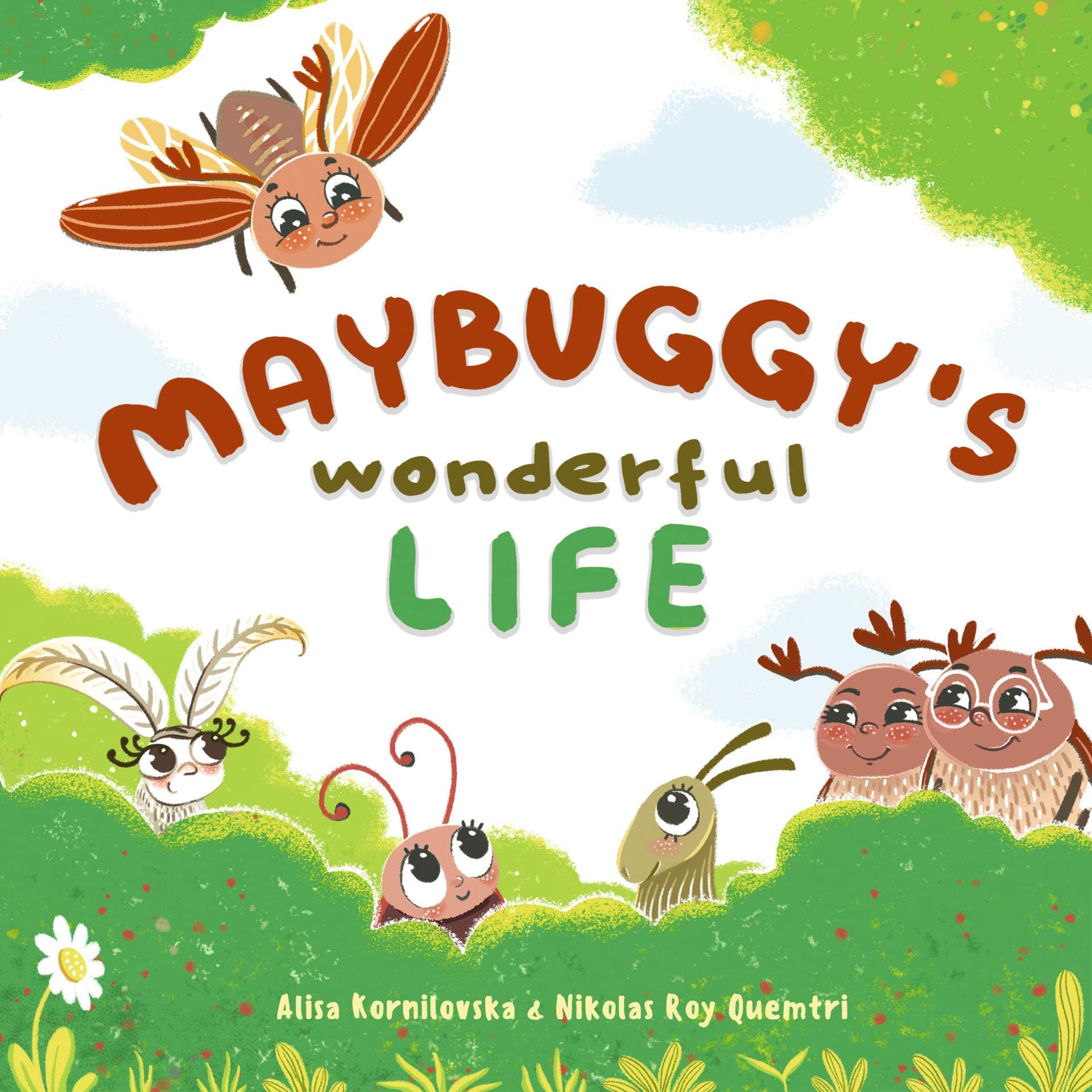 Maybuggy's Wonderful Life: Bedtime Story about a Bug his Family and ...