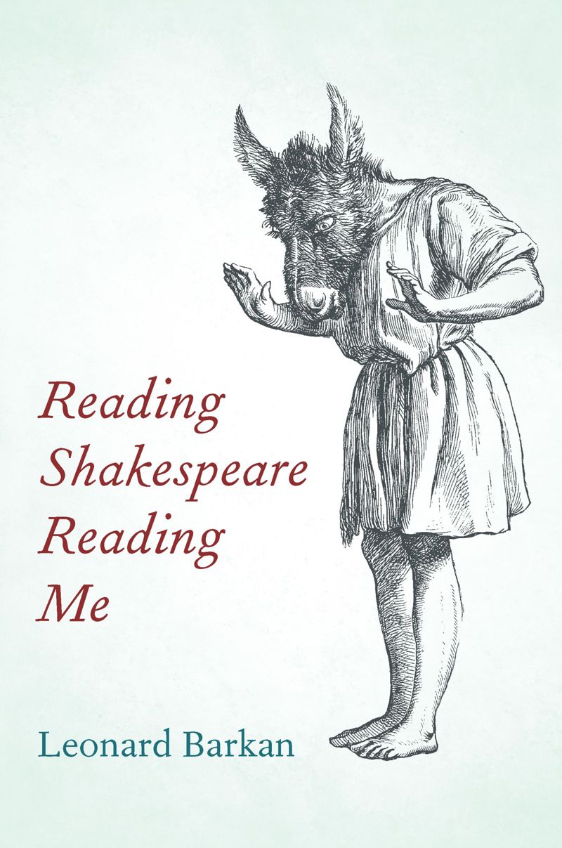Reading Shakespeare Reading Me by Leonard Barkan | Goodreads