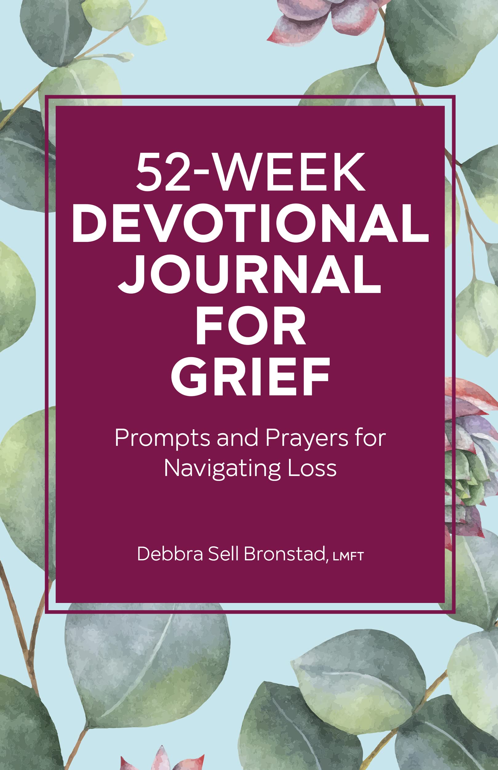 52-Week Devotional Journal for Grief: Prompts and Prayers for ...
