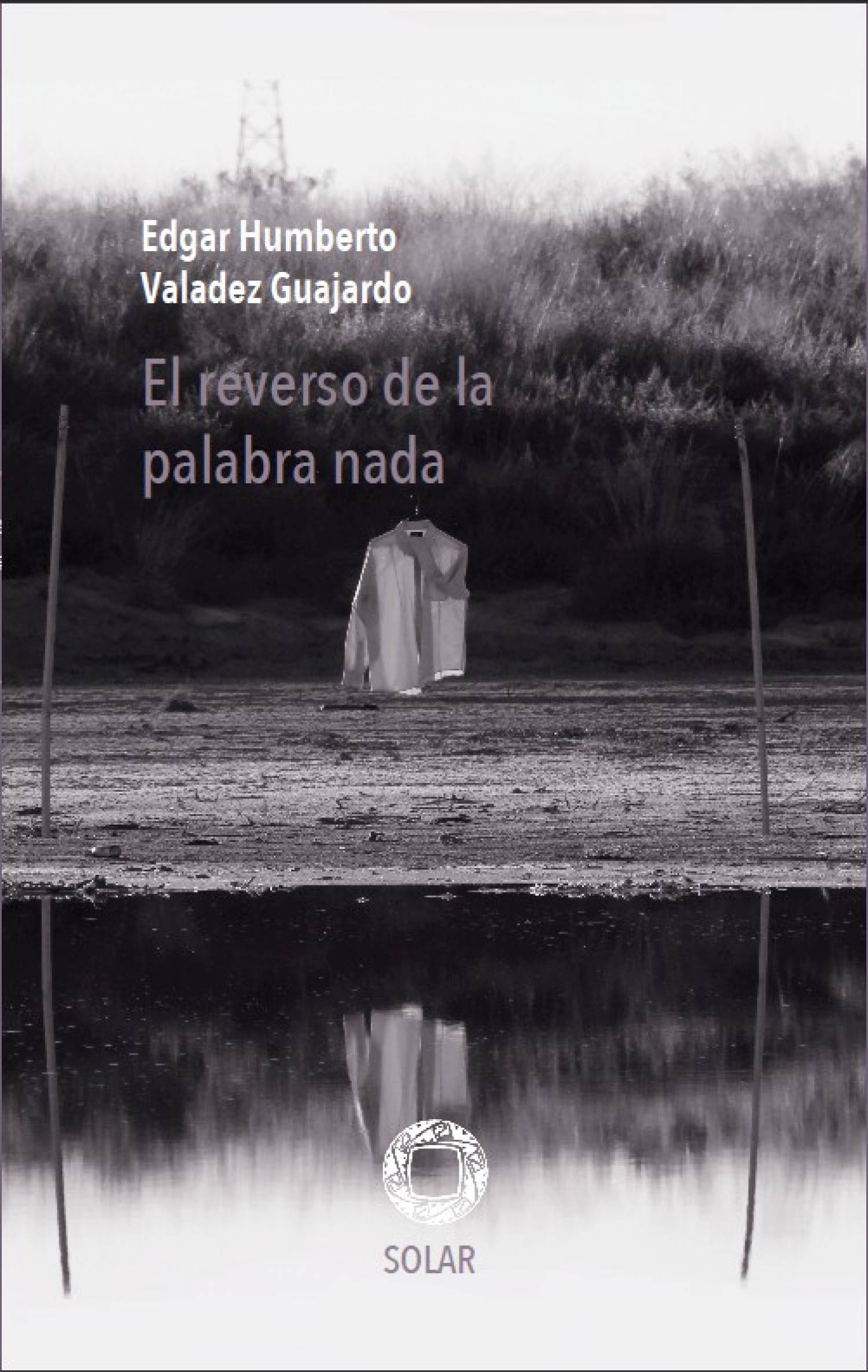El reverso de la palabra nada by Edgar Humberto Valadez Guajardo ...