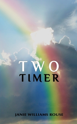 Two Timer by Janie W Rouse | Goodreads