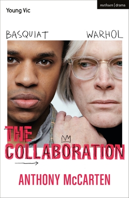 The Collaboration (Modern Plays) by Anthony McCarten | Goodreads