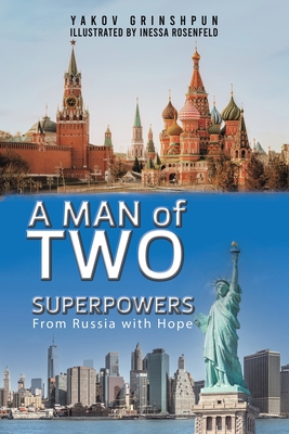 A Man of Two Superpowers by Yakov Grinshpun | Goodreads