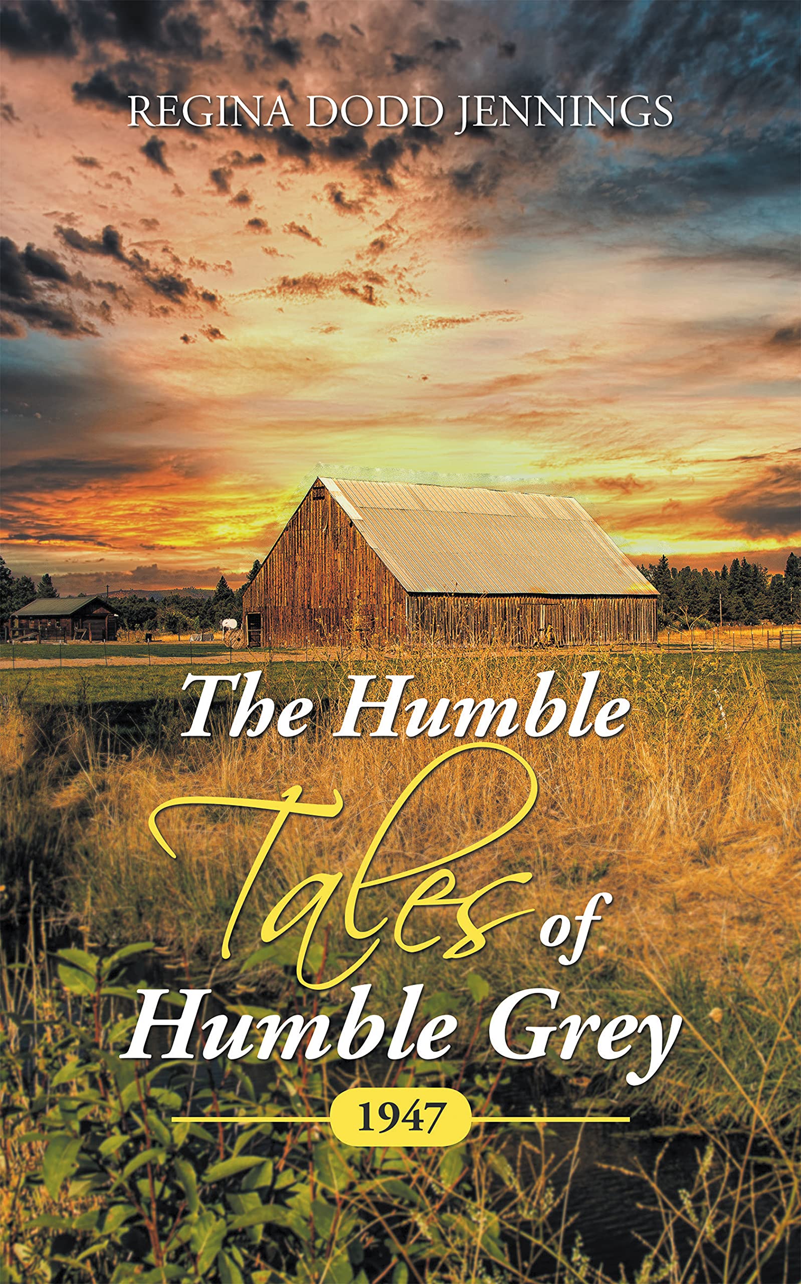The Humble Tales of Humble Grey: 1947 by Regina Dodd Jennings | Goodreads