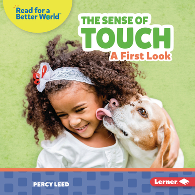The Sense of Touch: A First Look (Read about Senses by Percy Leed ...