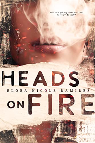 Heads on Fire by Elora Ramirez | Goodreads