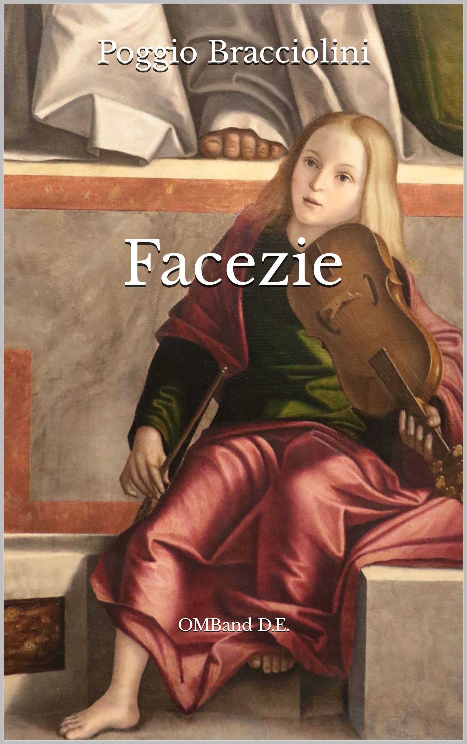 Facezie: (Edizione integrale) by Poggio Bracciolini | Goodreads