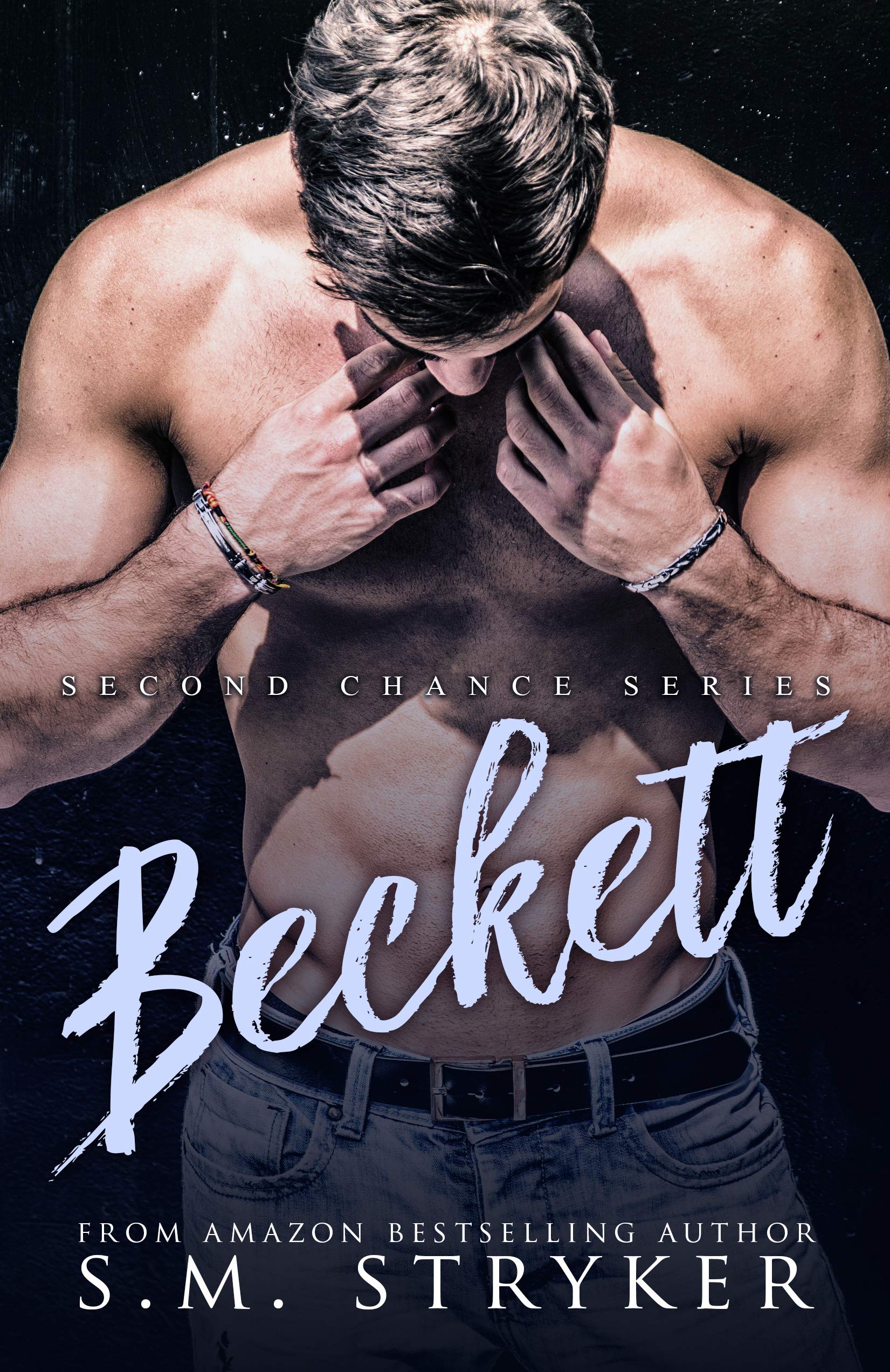 Beckett (Second Chance #1) by S.M. Stryker | Goodreads