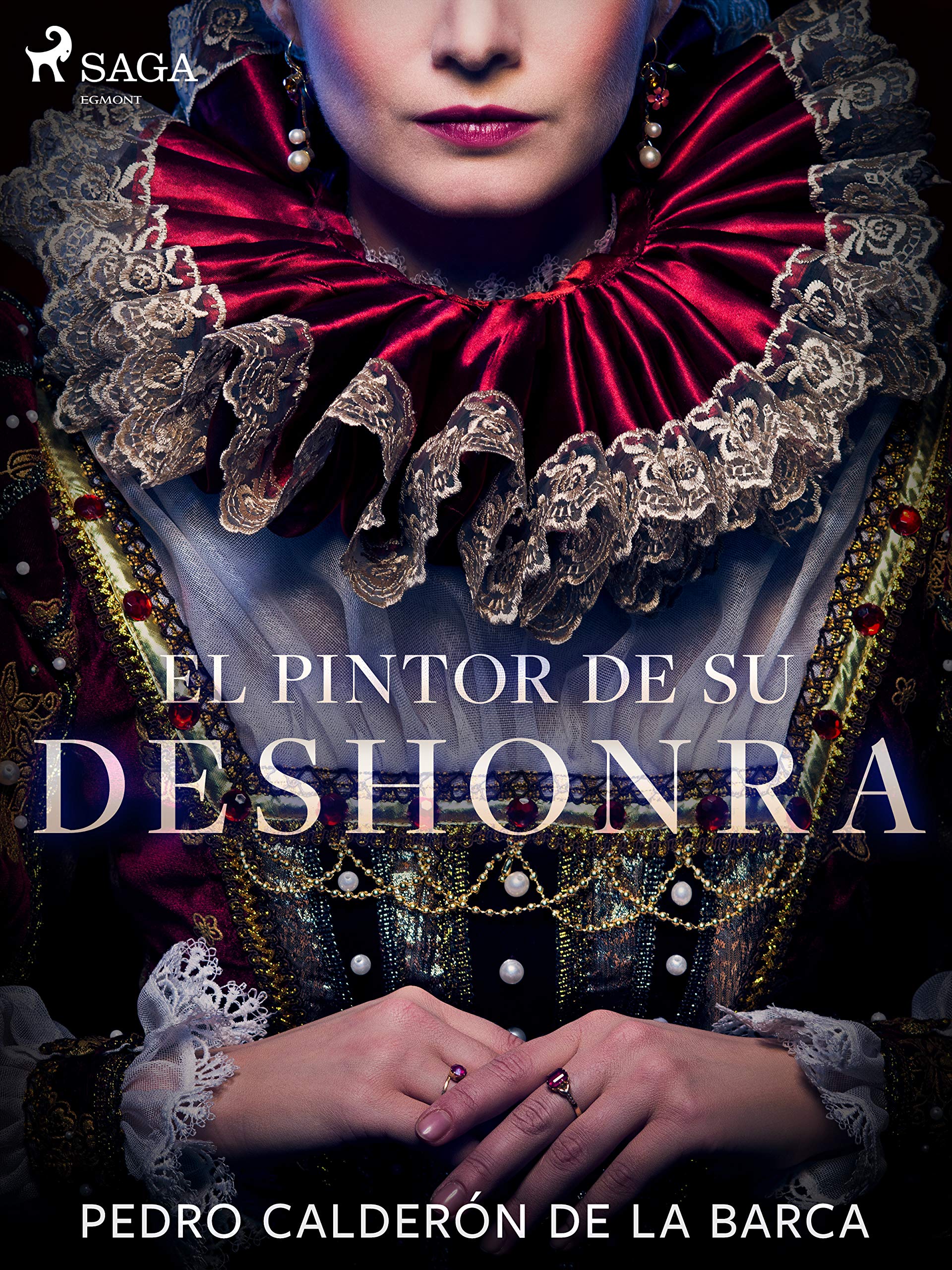 El pintor de su deshonra by Pedro Calderón de la Barca | Goodreads