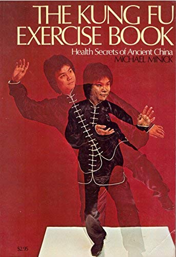The Kung Fu Exercise Book: Health Secrets of Ancient China by Michael ...