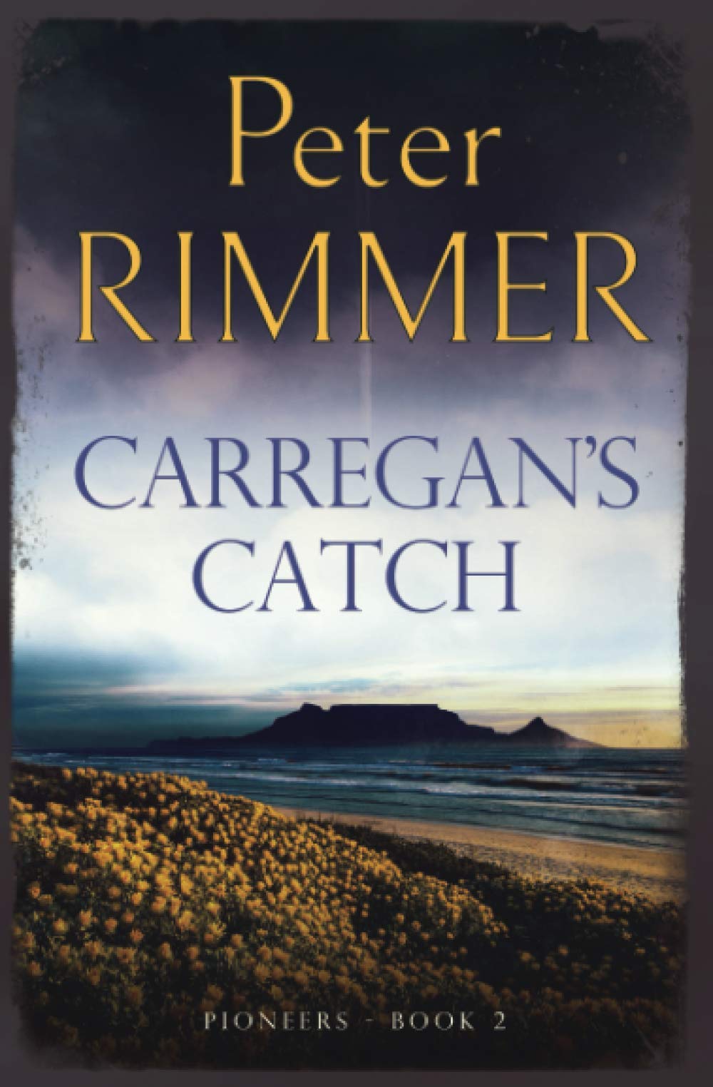 Carregan's Catch (Pioneers #2) by Peter Rimmer | Goodreads