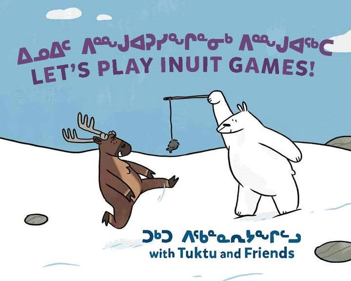 Let's Play Inuit Games! with Tuktu and Friends by Nadia Sammurtok ...