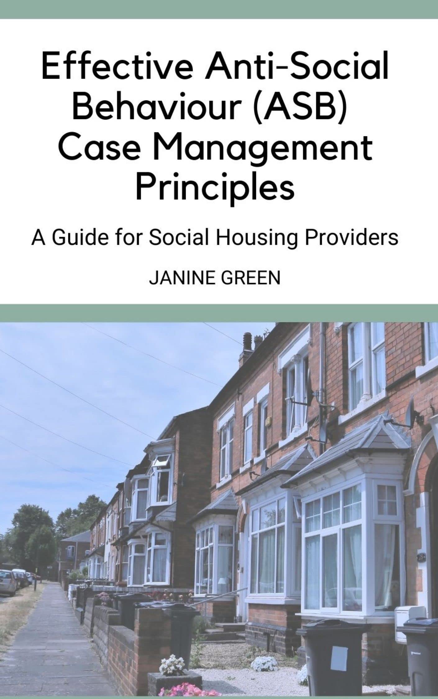 Effective Anti-Social Behaviour (ASB) Case Management Principles: A ...