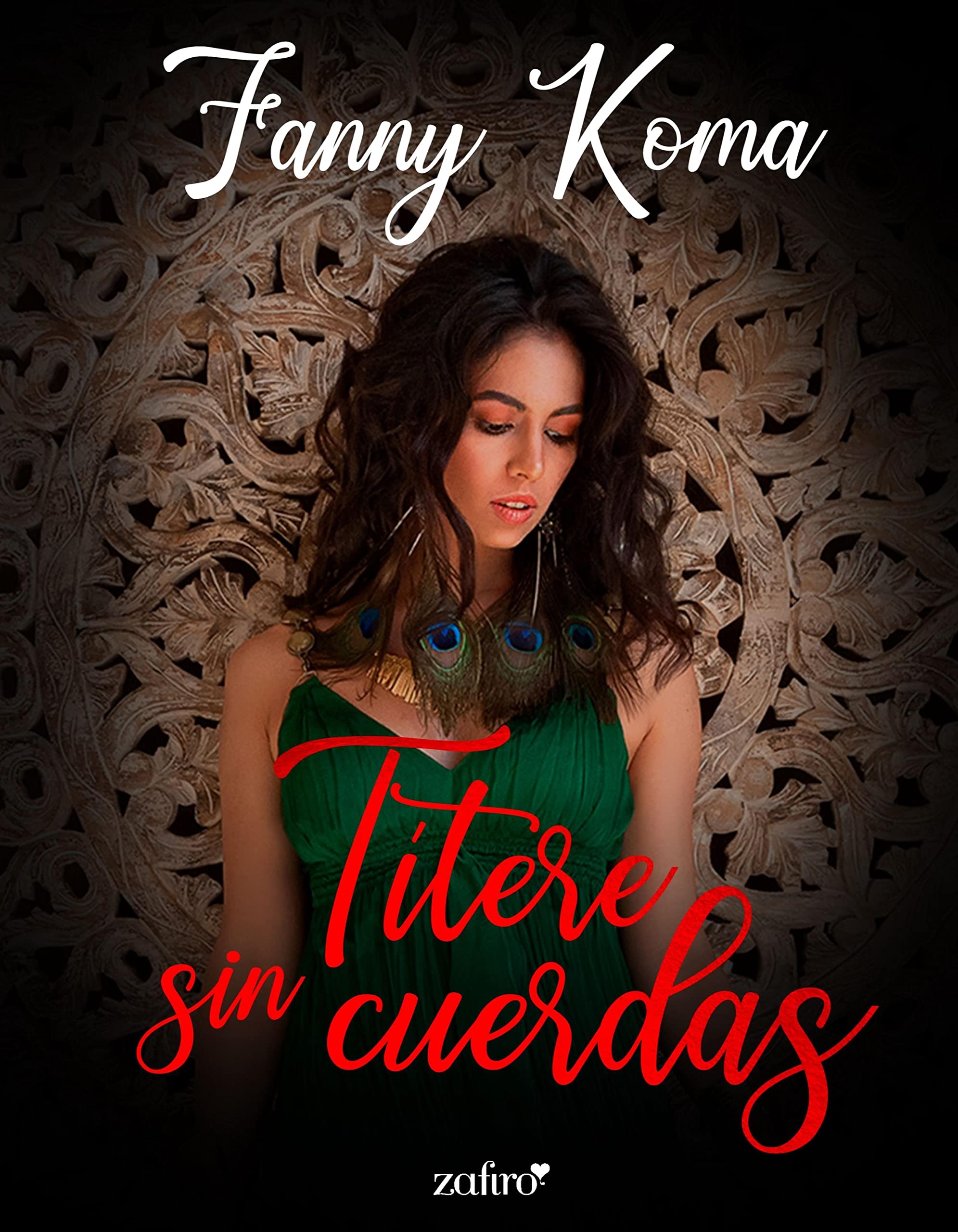 Títere sin cuerdas (Contemporánea) (Spanish Edition) by Fanny Koma | Goodreads