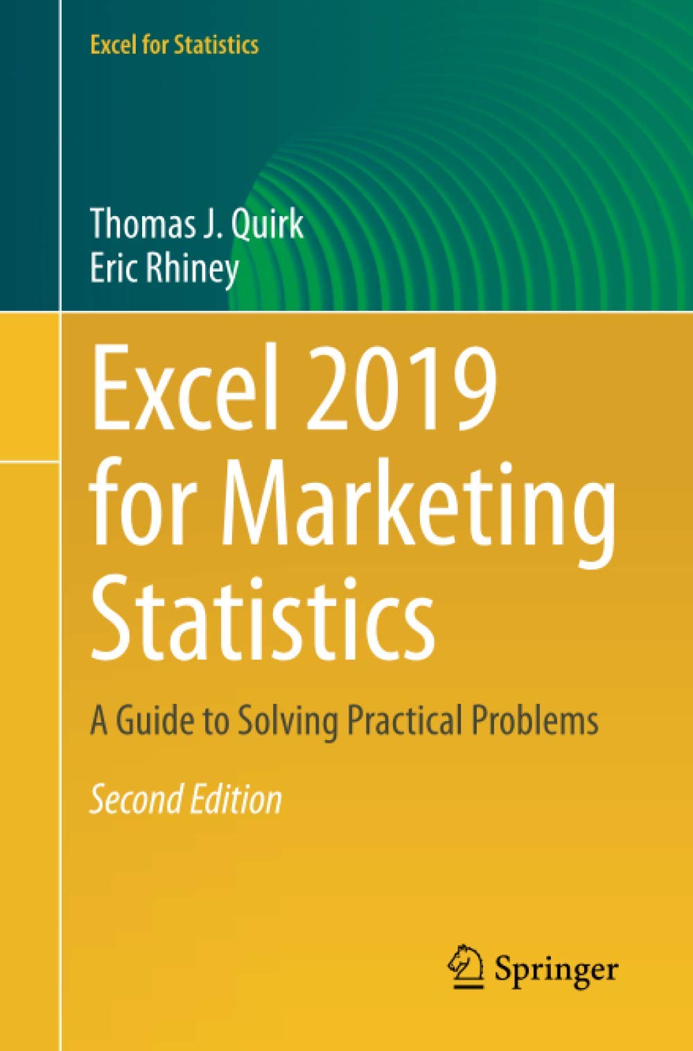 Excel 2019 for Marketing Statistics: A Guide to Solving Practical Problems by Thomas J. Quirk ...