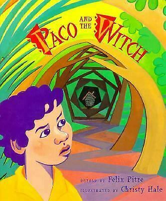 Paco and the Witch: A Puerto Rican Folktale by Felix Pitre | Goodreads