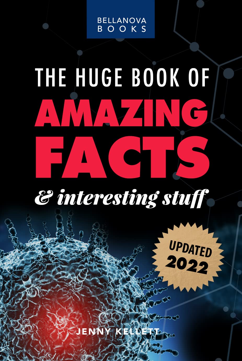 The Huge Book of Amazing Facts and Interesting Stuff 2022: Mind-Blowing ...