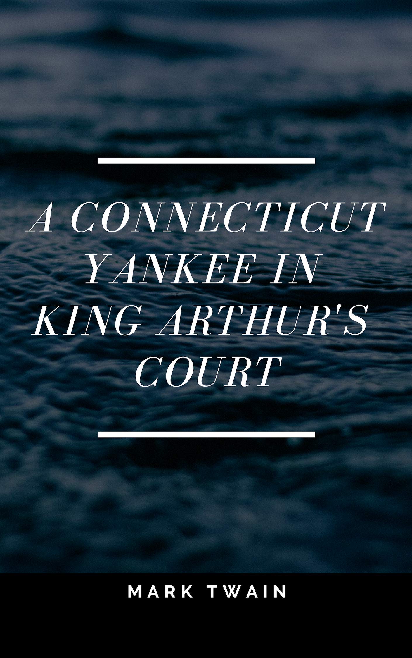 Mark Twain : A Connecticut Yankee in King Arthur's Court by Mark Twain ...