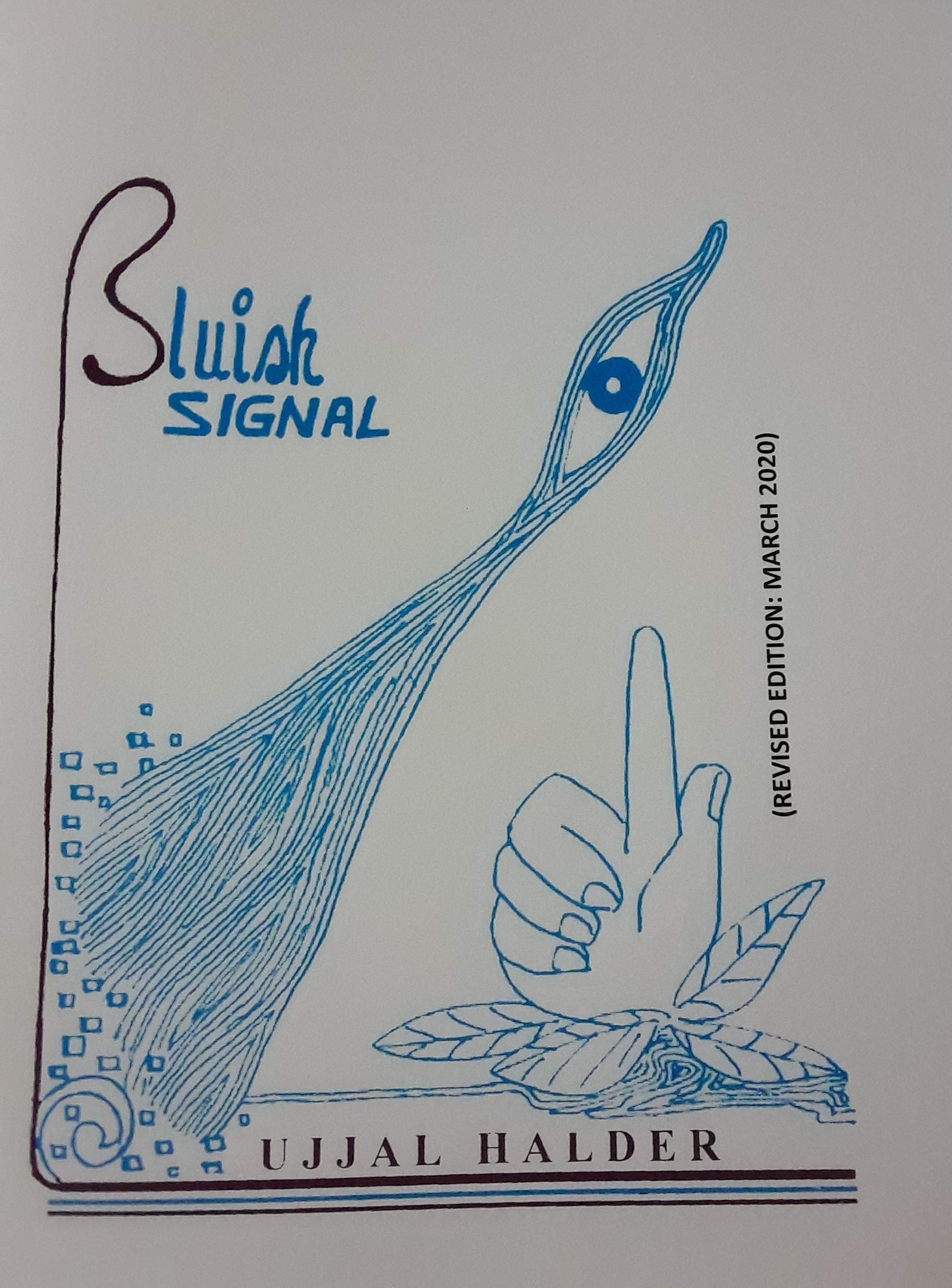 BLUISH SIGNAL: A Collection of Selected Poems by UJJAL HALDER | Goodreads