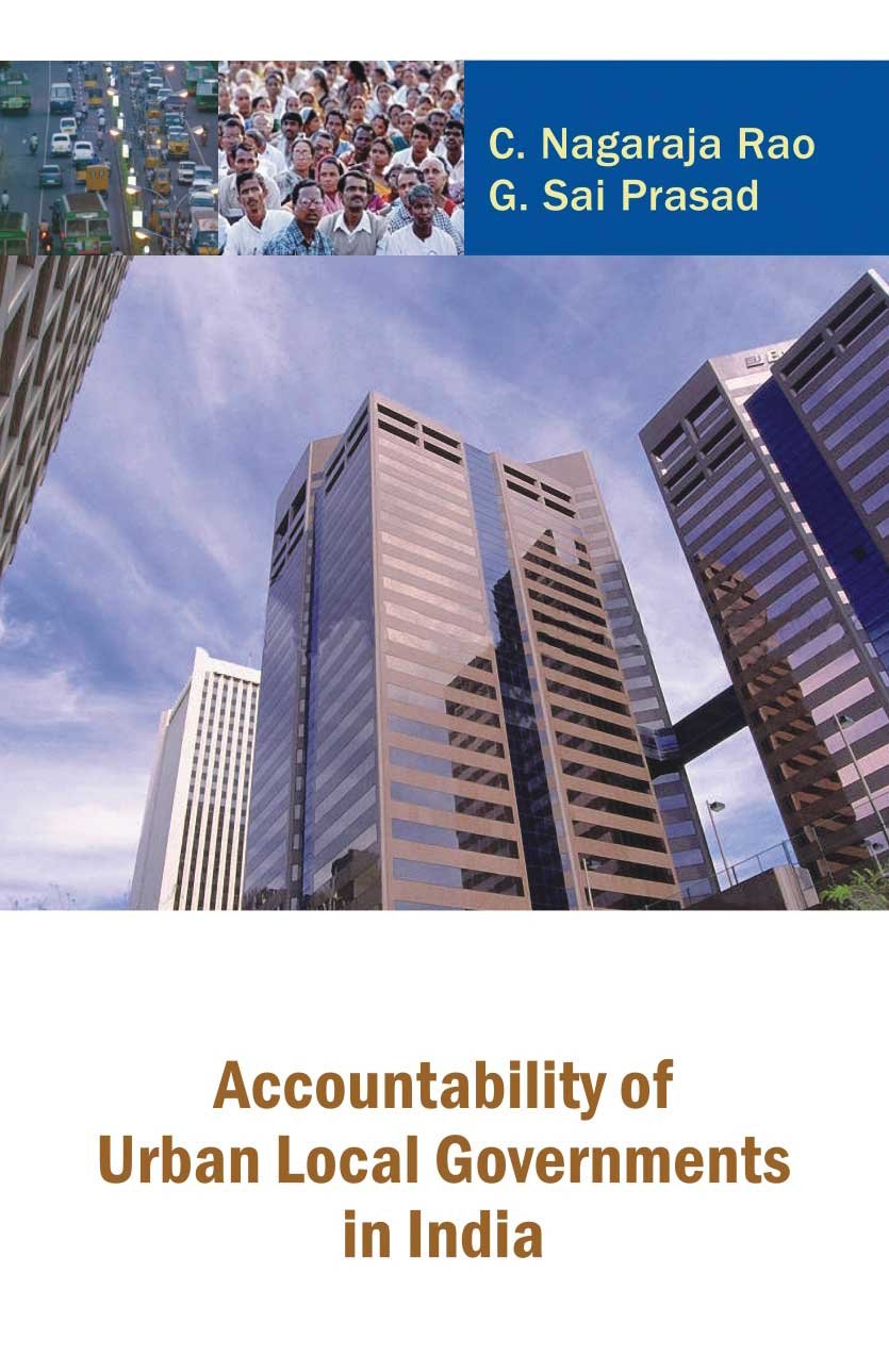 Accountability Of Urban Local Governments In India by C. Nagaraja Rao ...