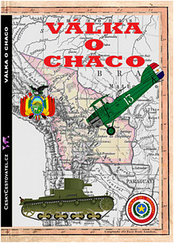 Válka o Chaco 1932 - 1935 by Vicente Echegaray | Goodreads