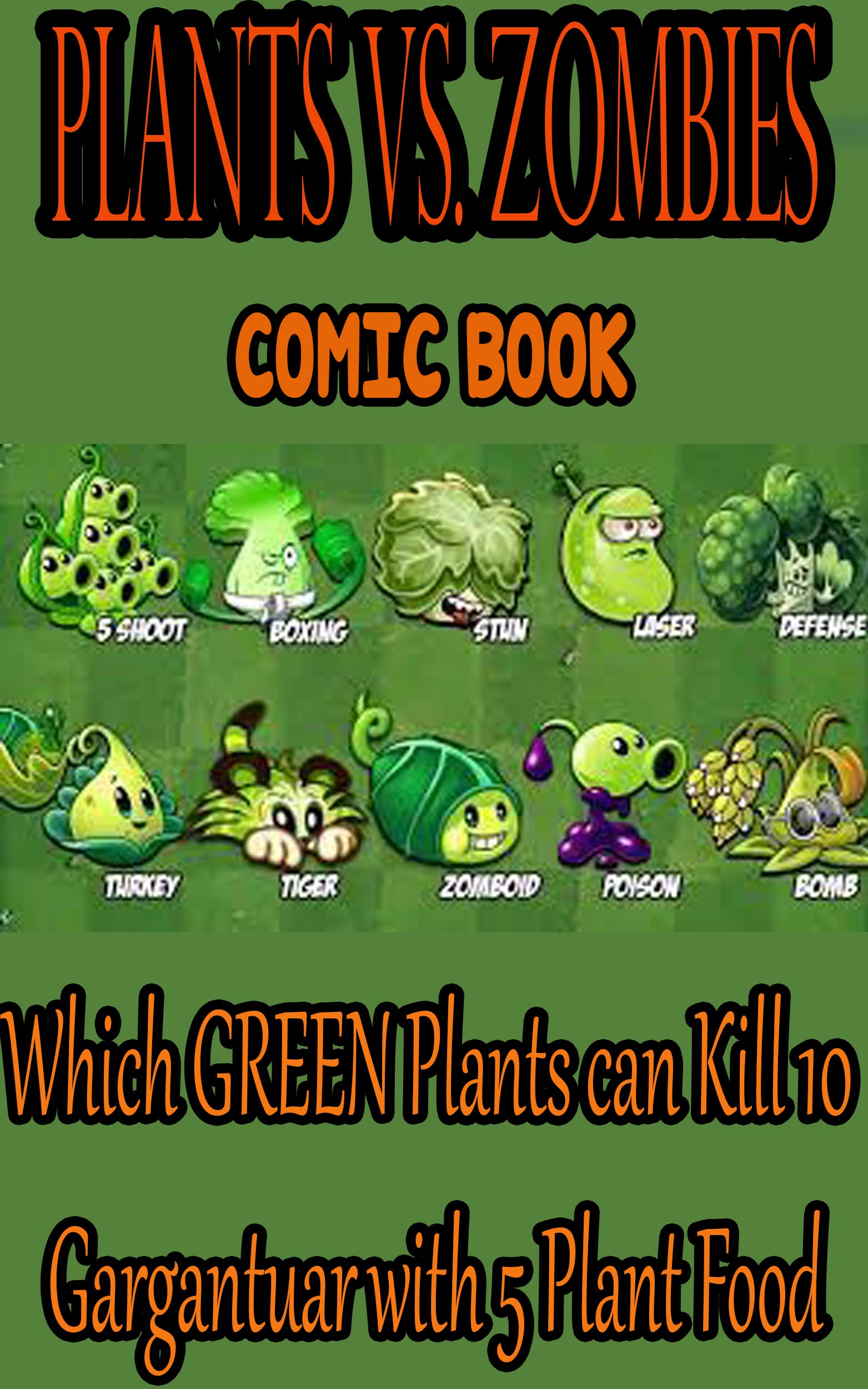 Plant vs Zombies game book: Which GREEN Plants can Kill 10 Gargantuar ...