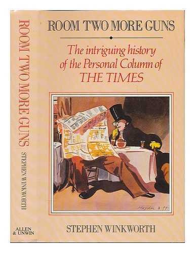 Room Two More Guns: The Intriguing History of the Personal Columns of ...
