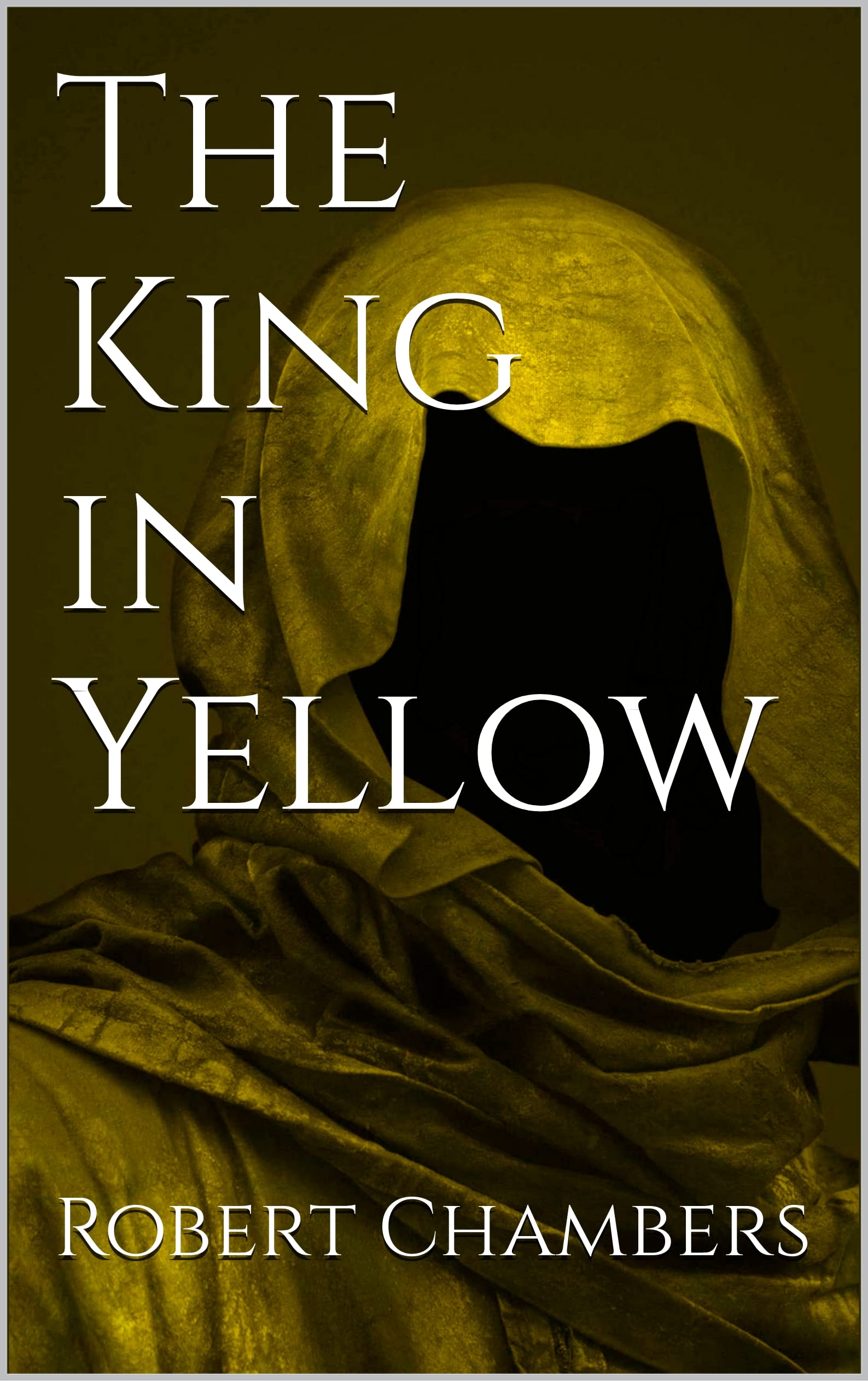 The King in Yellow by Robert W. Chambers | Goodreads