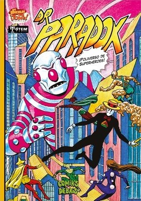 Dr. Paradox : Poliverso de Superhéroes by Enrique Alcatena | Goodreads