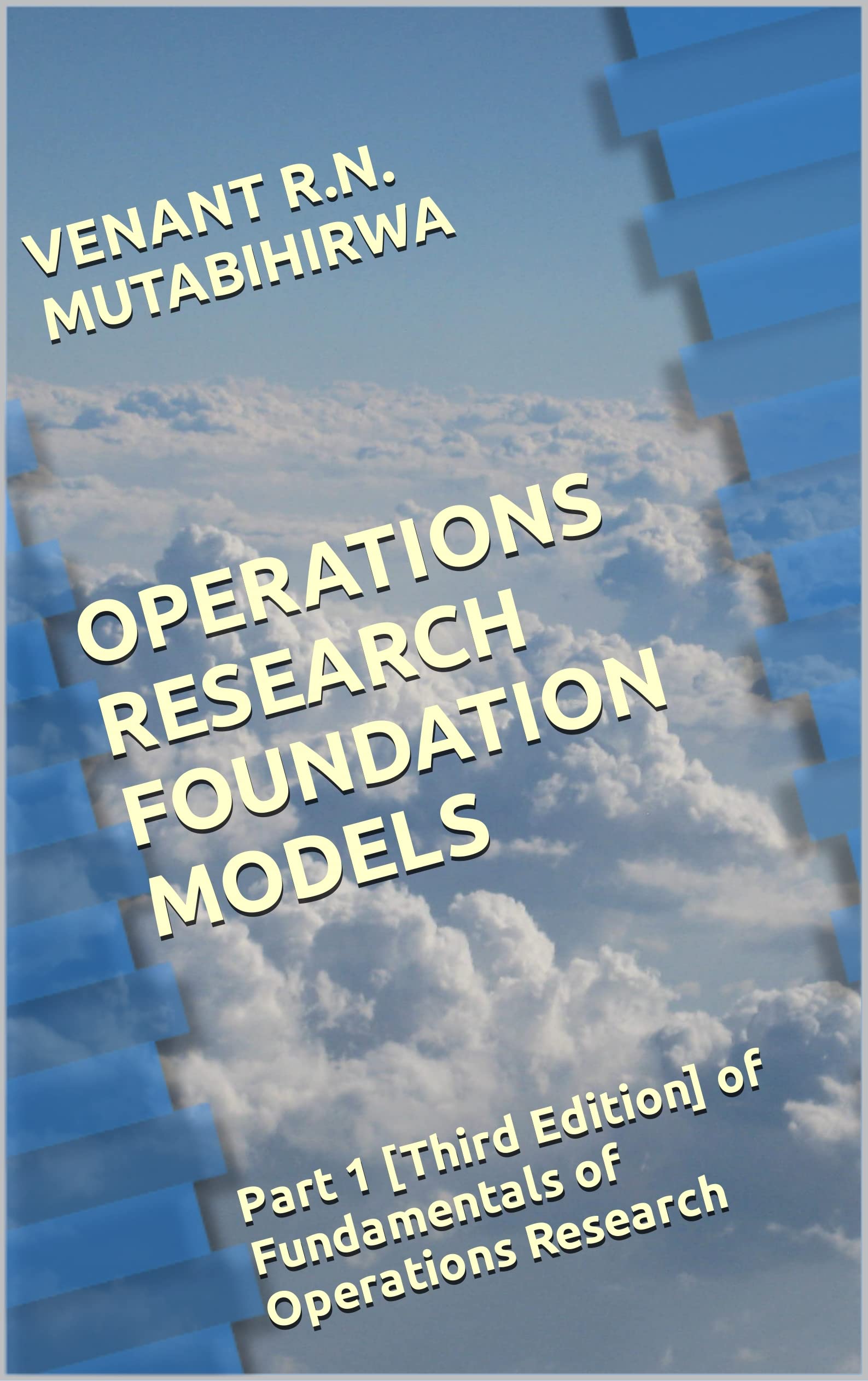 OPERATIONS RESEARCH FOUNDATION MODELS: Part 1 [Third Edition] of ...