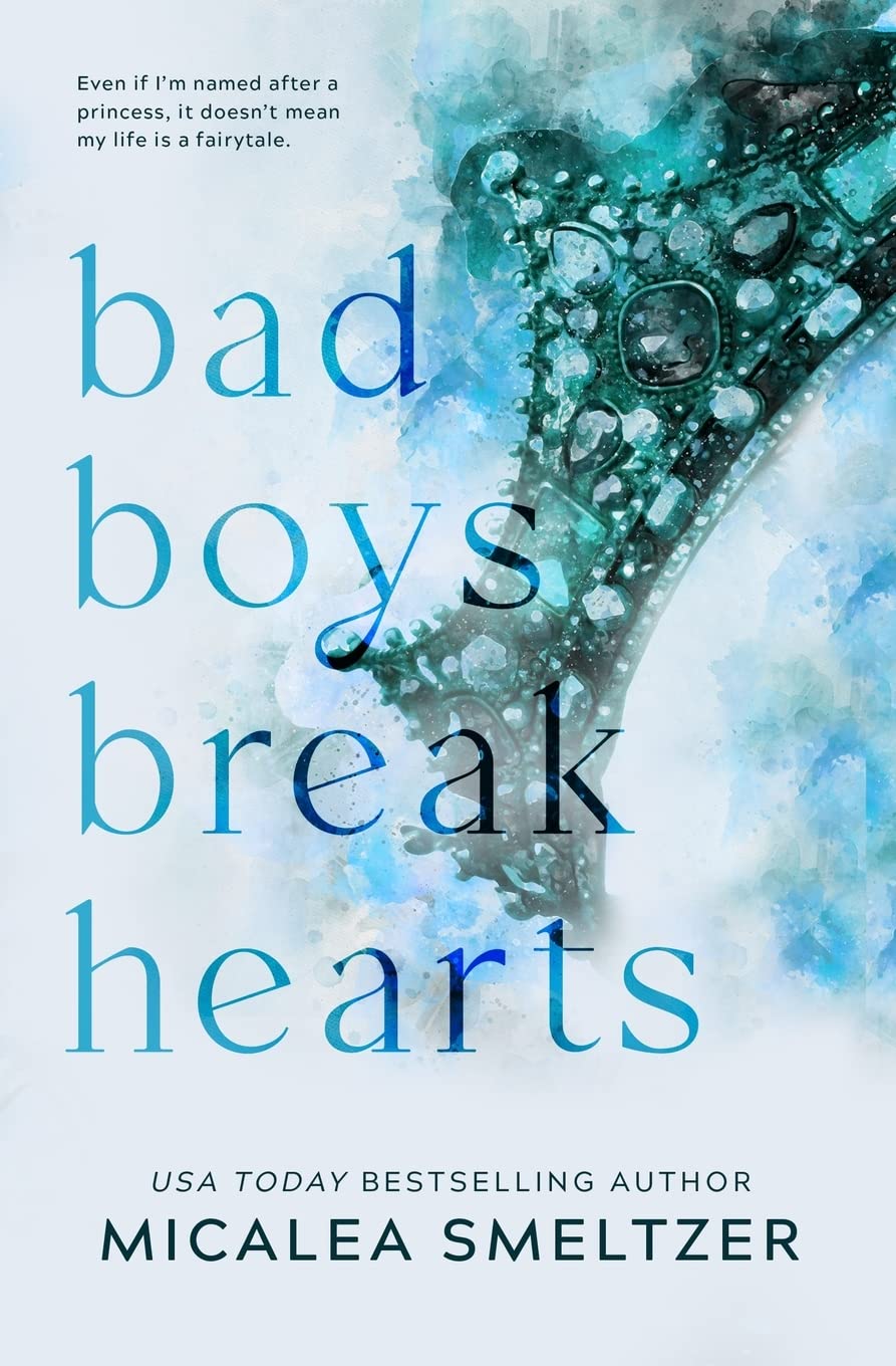 Bad Boys Break Hearts by Micalea Smeltzer | Goodreads